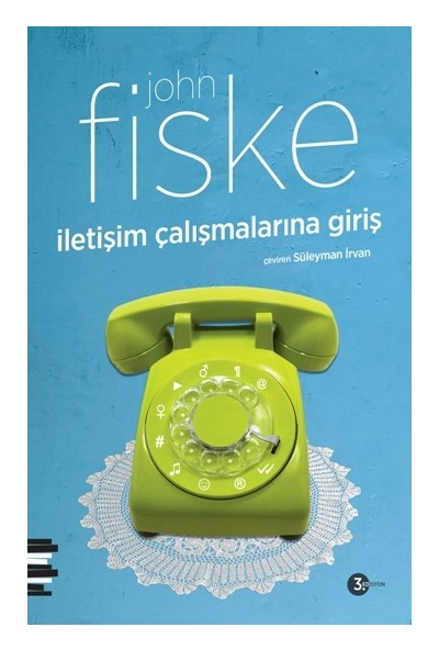 İletişim Çalışmalarına Giriş-John Fiske