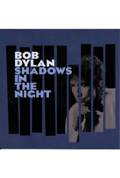 Bob Dylan – Shadows In The Night CD Bob Dylan – Shadows In The Night CD