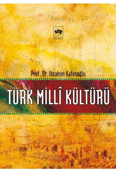 Türk Milli Kültürü - İbrahim Kafesoğlu Türk Milli Kültürü - İbrahim Kafesoğlu