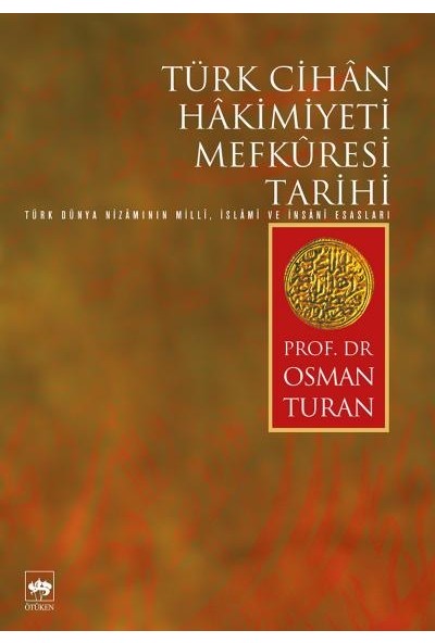 Türk Cihân Hâkimiyeti Mefkûresi Tarihi - Osman Turan