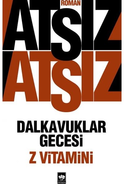 Dalkavuklar Gecesi / Z Vitamini - Hüseyin Nihal Atsız Dalkavuklar Gecesi / Z Vitamini - Hüseyin Nihal Atsız