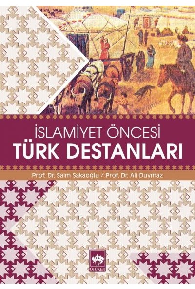 İslamiyet Öncesi Türk Destanları İslamiyet Öncesi Türk Destanları