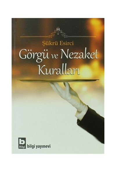 Görgü Ve Nezaket Kuralları Görgü Ve Nezaket Kuralları