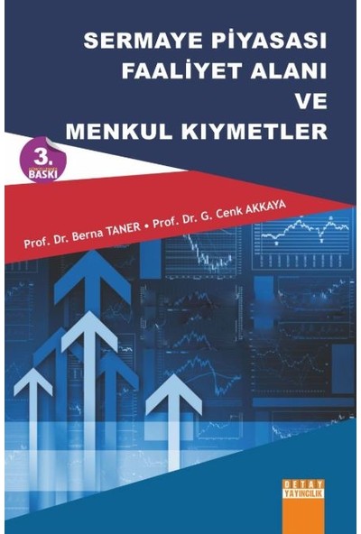 Sermaye Piyasası Faaliyet Alanı Ve Menkul Kıymetler-Cenk Akkaya Sermaye Piyasası Faaliyet Alanı Ve Menkul Kıymetler-Cenk Akkaya