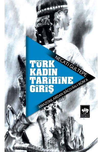 Türk Kadın Tarihine Giriş Türk Kadın Tarihine Giriş