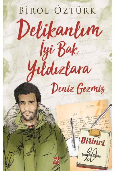 Delikalım İyi Bak Yıldızlara –Deniz Gezmiş - Birol Öztürk Delikalım İyi Bak Yıldızlara –Deniz Gezmiş - Birol Öztürk