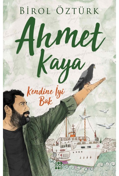 Ahmet Kaya – Kendine İyi Bak - Birol Öztürk
