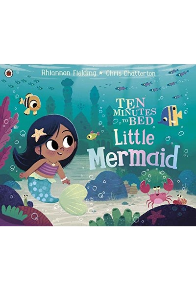 Ten Minutes To Bed: Little Mermaid