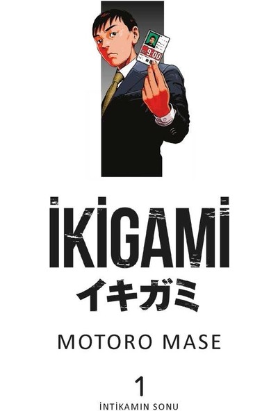 İkigami Cilt 1 - İntikamın Sonu