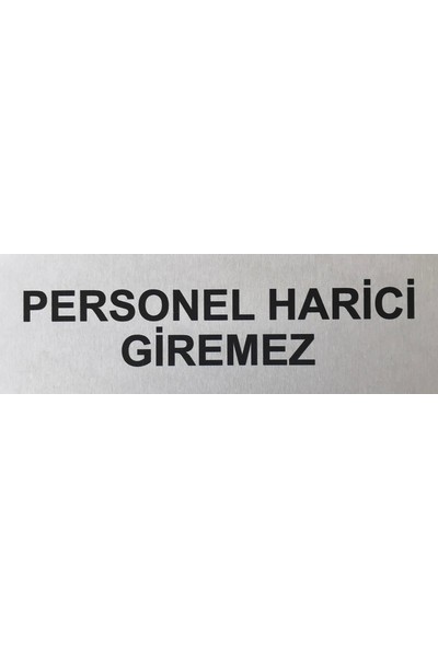 Se -Dizayn Personel Harici Giremez Tabelası Yönlendirme Levhası 15cm X 5cm Se -Dizayn Personel Harici Giremez Tabelası Yönlendirme Levhası 15cm X 5cm
