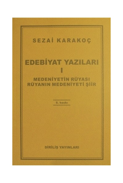 Edebiyat Yazıları 1: Medeniyetin Rüyası - Rüyanın Medeniyeti Şiir Edebiyat Yazıları 1: Medeniyetin Rüyası - Rüyanın Medeniyeti Şiir