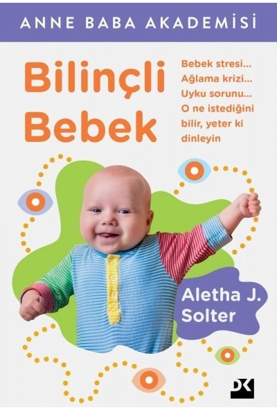 Bilinçli Bebek - Aletha J. Solter Bilinçli Bebek - Aletha J. Solter