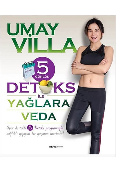 5 Günlük Detoks İle Yağlara Veda - Umay Villa 5 Günlük Detoks İle Yağlara Veda - Umay Villa