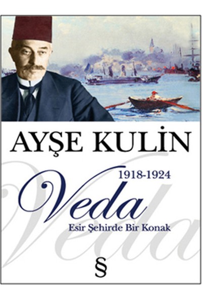 Veda - Esir Şehirde Bir Konak - Ayşe Kulin Veda - Esir Şehirde Bir Konak - Ayşe Kulin