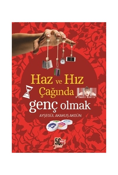 Haz ve Hız Çağında Genç Olmak Haz ve Hız Çağında Genç Olmak