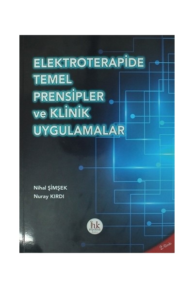 Elektroterapide Temel Prensipler ve Klinik Uygulamalar Elektroterapide Temel Prensipler ve Klinik Uygulamalar