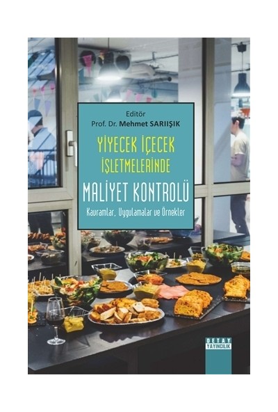 Yiyecek İçecek İşletmelerinde Maliyet Kontrolü
