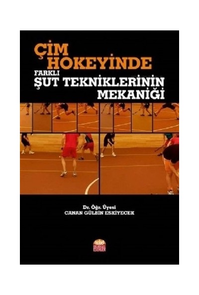 Çim Hokeyinde Farklı Şut Tekniklerinin Mekaniği