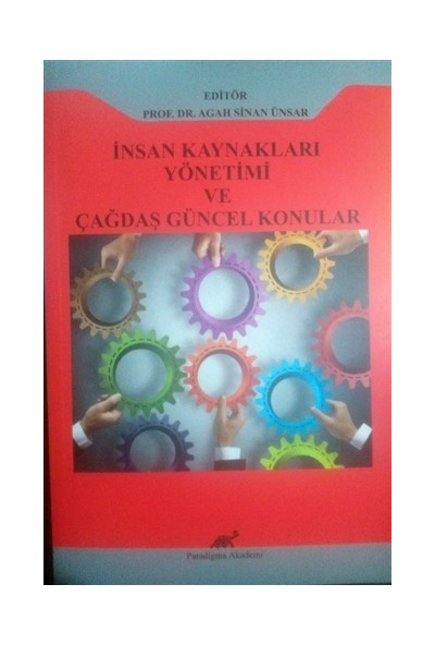 İnsan Kaynakları Yönetimi ve Çağdaş Güncel Konular İnsan Kaynakları Yönetimi ve Çağdaş Güncel Konular