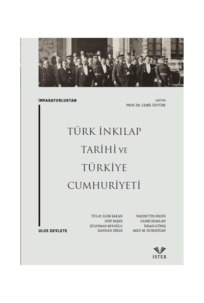 İmparatorluktan Ulus Devlete: Türk İnkılap Tarihi ve Türkiye Cumhuriyeti İmparatorluktan Ulus Devlete: Türk İnkılap Tarihi ve Türkiye Cumhuriyeti