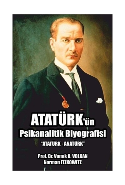 Atatürk'ün Psikanalitik Biyografisi