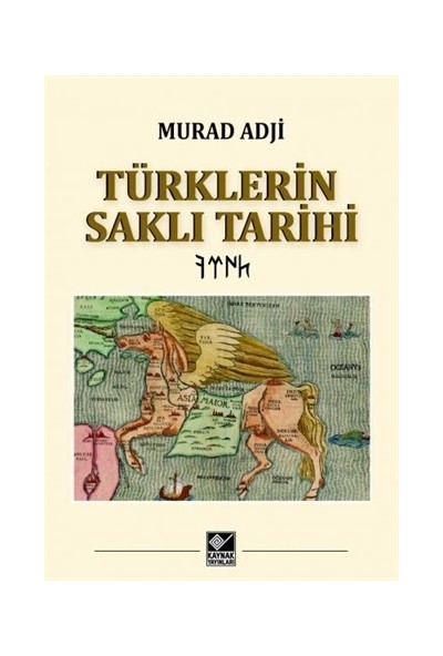 Türklerin Saklı Tarihi Türklerin Saklı Tarihi