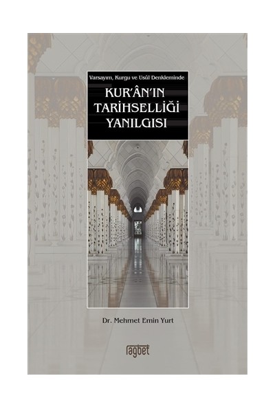 Kur'an'ın Tarihselliği Yanılgısı