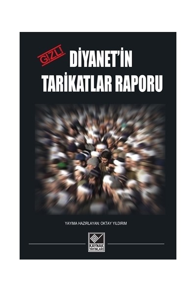 Diyanet'in Gizli Tarikatlar Raporu Diyanet'in Gizli Tarikatlar Raporu
