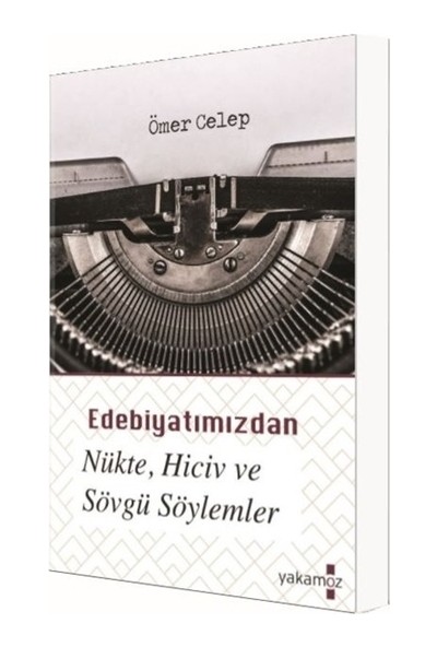 Edebiyatımızdan Nükte, Hiciv ve Sövgü Söylemler