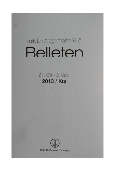 Türk Dili Araştırmaları Yıllığı Belleten 2013 / Kış