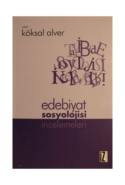 Edebiyat Sosyolojisi İncelemeleri Edebiyat Sosyolojisi İncelemeleri