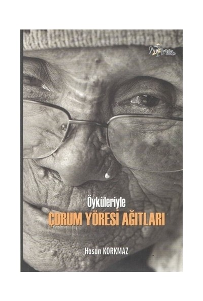 Öyküleriyle Çorum Yöresi Ağıtları