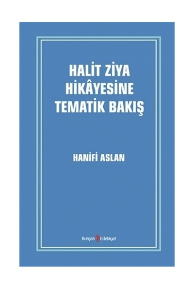 Halit Ziya Hikayesine Tematik Bakış