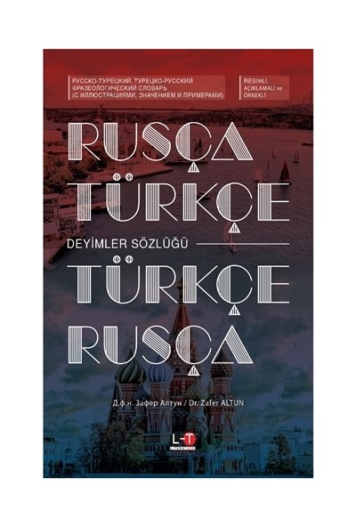 Rusça-Türkçe / Türkçe-Rusça Deyimler Sözlüğü Rusça-Türkçe / Türkçe-Rusça Deyimler Sözlüğü