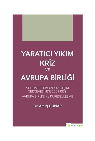 Yaratıcı Yıkım Kriz ve Avrupa Birliği