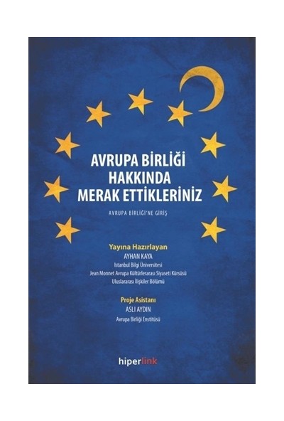 Avrupa Birliği Hakkında Merak Ettikleriniz Avrupa Birliği Hakkında Merak Ettikleriniz