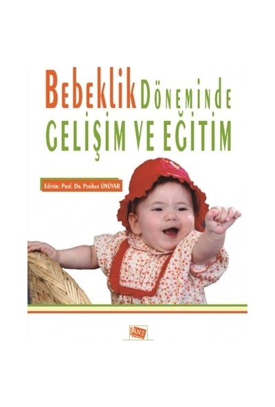 Bebeklik Döneminde Gelişim ve Eğitim