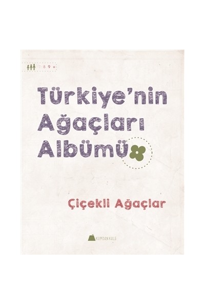 Türkiye'nin Ağaçları Albümü - Çiçekli Ağaçlar Türkiye'nin Ağaçları Albümü - Çiçekli Ağaçlar