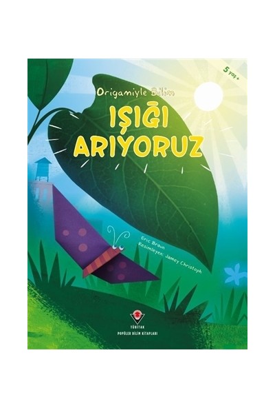 Işığı Arıyoruz - Origamiyle Bilim Işığı Arıyoruz - Origamiyle Bilim