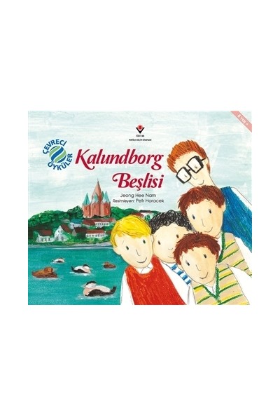 Kalundborg Beşlisi - Çevreci Öyküler