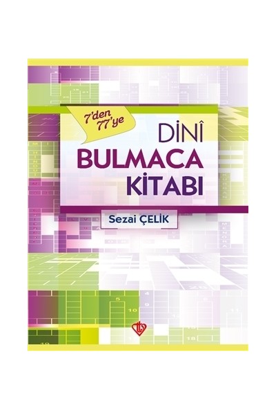 7'den 77'ye Dini Bulmaca Kitabı 7'den 77'ye Dini Bulmaca Kitabı
