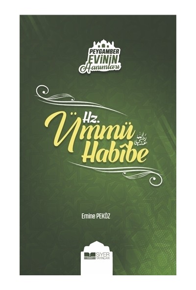 Peygamber Evinin Hanımları - Hz. Ümmü Habibe Peygamber Evinin Hanımları - Hz. Ümmü Habibe