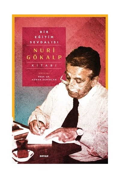 Bir Eğitim Sevdalısı - Nuri Gökalp Kitabı