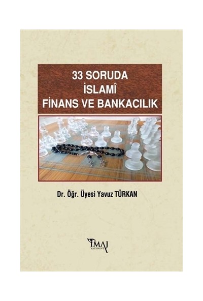 33 Soruda İslami Finans ve Bankacılık 33 Soruda İslami Finans ve Bankacılık