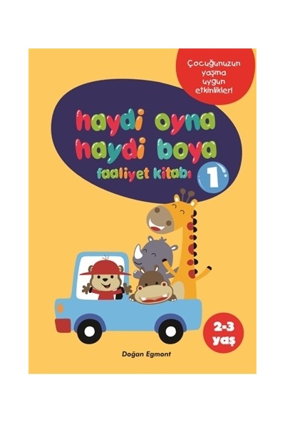 Haydi Oyna Haydi Boya Faaliyet Kitabı 1 (2-3 Yaş) Haydi Oyna Haydi Boya Faaliyet Kitabı 1 (2-3 Yaş)