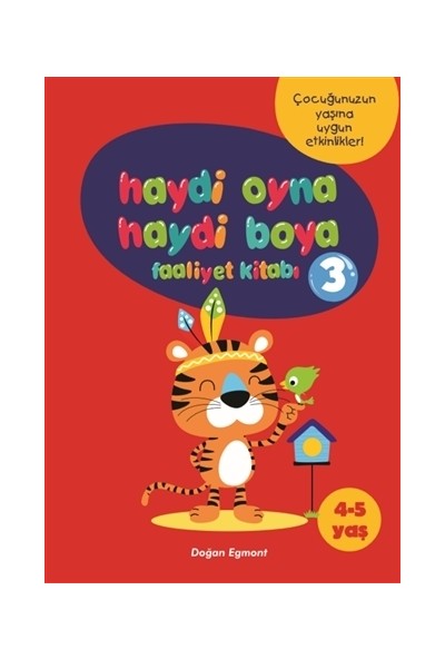 Haydi Oyna Haydi Boya Faaliyet Kitabı 3 (4-5 Yaş) Haydi Oyna Haydi Boya Faaliyet Kitabı 3 (4-5 Yaş)