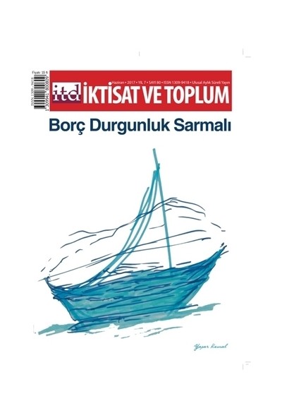İktisat ve Toplum Dergisi Sayı: 80 Haziran 2017 İktisat ve Toplum Dergisi Sayı: 80 Haziran 2017