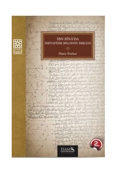 İbn Sina'da Metafizik Bilginin İmkanı İbn Sina'da Metafizik Bilginin İmkanı