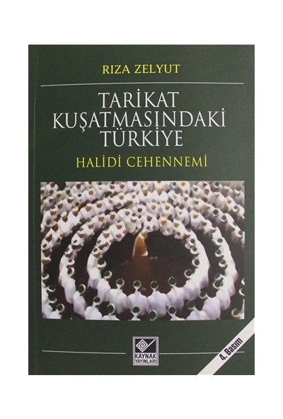 Tarikat Kuşatmasındaki Türkiye Tarikat Kuşatmasındaki Türkiye