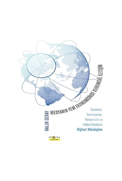 Medyanın Yeni Ekonomisinde Kurumsal İletişim Medyanın Yeni Ekonomisinde Kurumsal İletişim